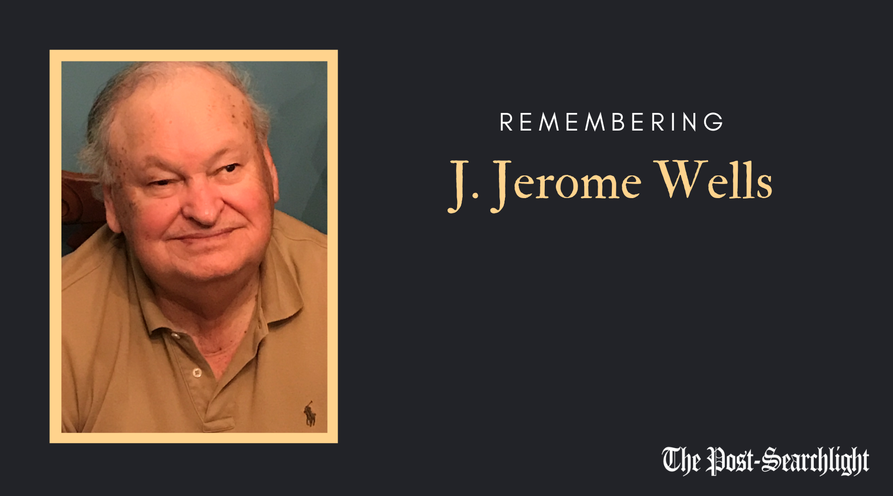 J. Jerome Wells | The Post-Searchlight